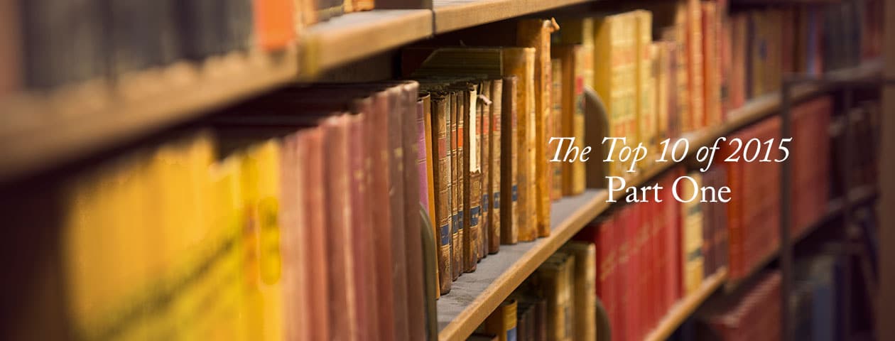 The Top 10 of 2015 - Part One
