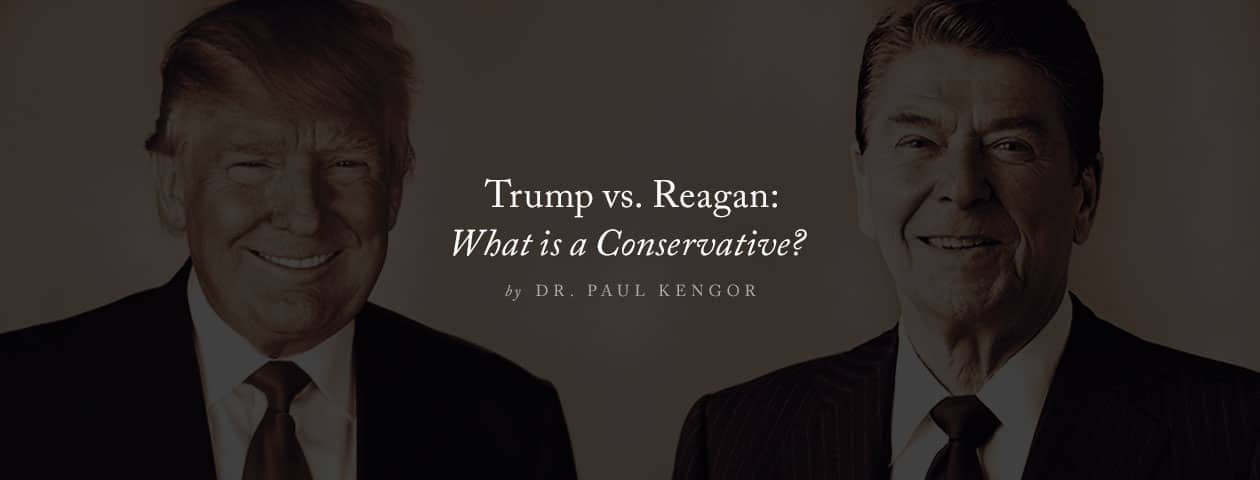 Trump vs. Reagan: What is a Conservative?