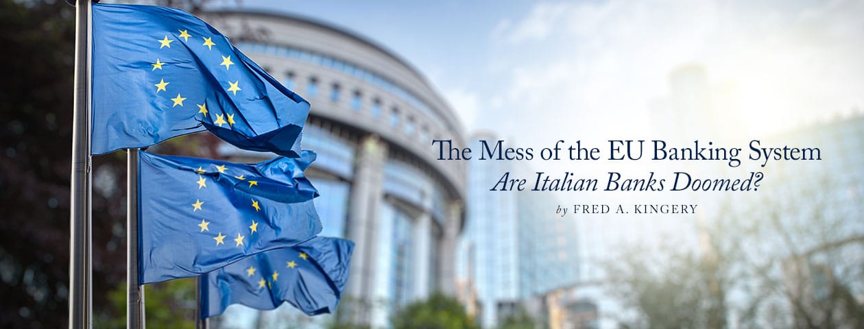 The Mess of the European Union Banking System — Are Italian Banks Doomed?