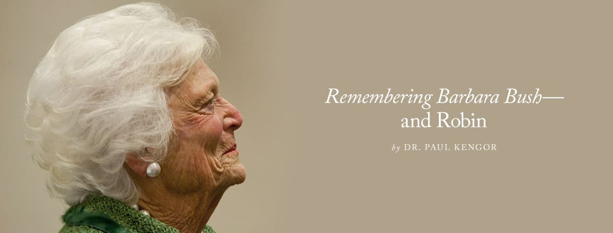 Remembering Barbara Bush—and Robin