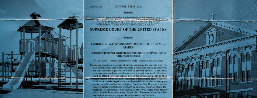 Carson v. Makin: A Trilogy of Cases Protecting Religious Liberty, Completed